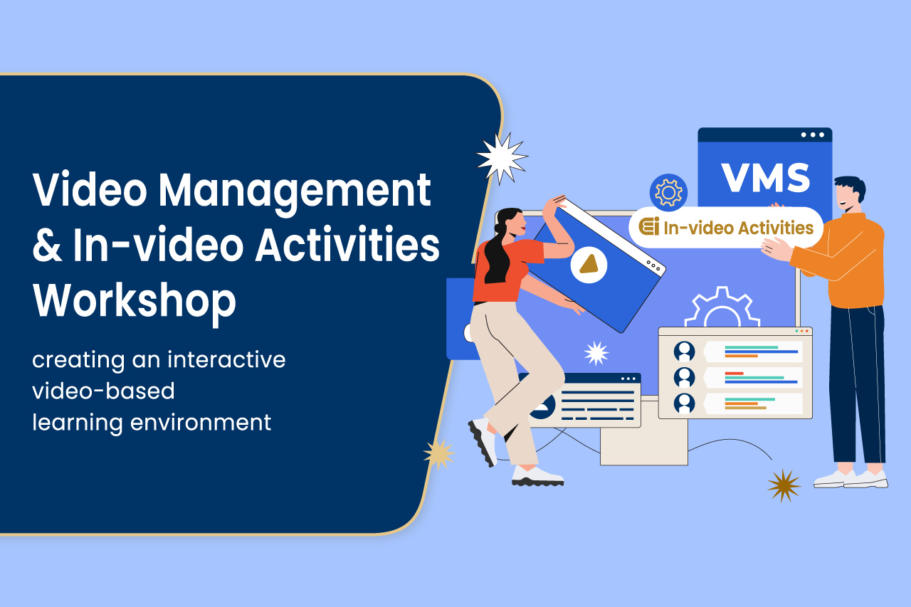 Video Management and In-video Activities Workshop | FALL 2025 | HKUST CEI | Center for Education ...